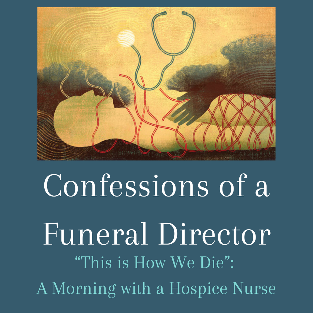 Confessions of a Funeral Director: “This is How We Die”: A Morning wit
