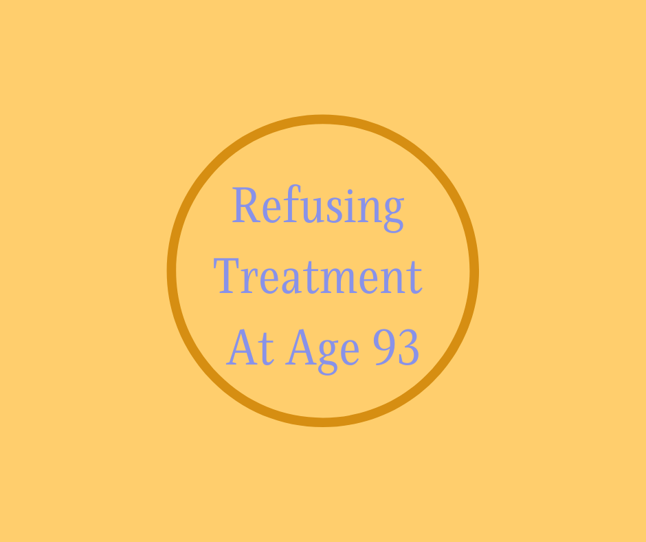 Refusing Treatment At Age 93 – BK Books