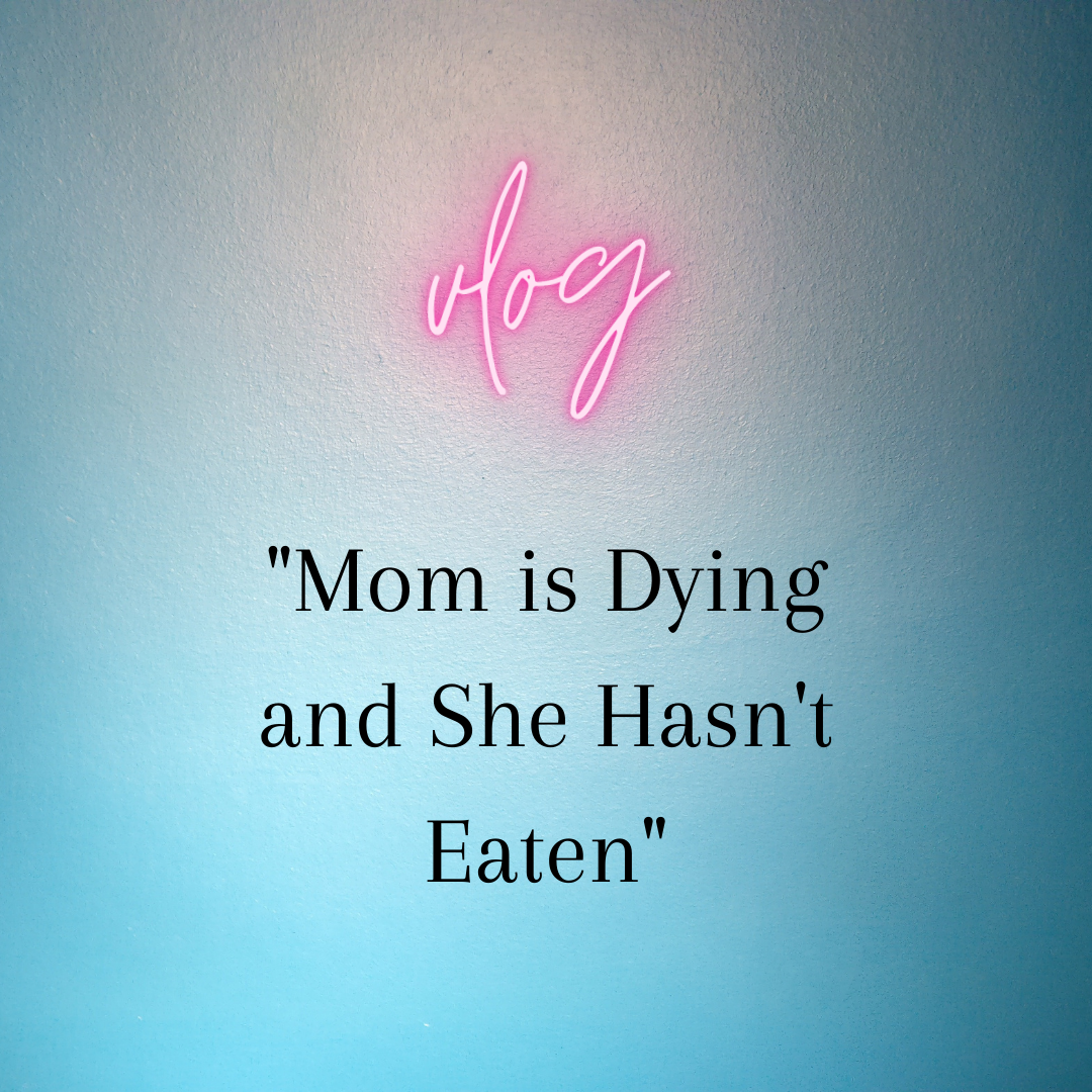 Mom Is Dying and She Hasn't Eaten – BK Books